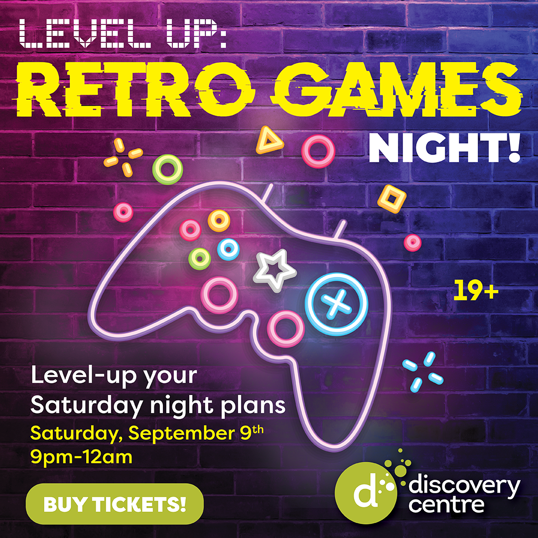 Level UP! 19+ Retro Games Night - Discovery Centre