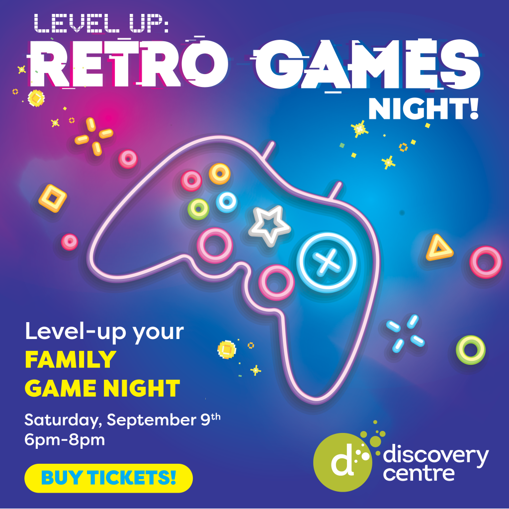Level UP! FAMILY Retro Games Night - Discovery Centre